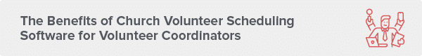 Church Volunteer Scheduling Software: Exploring the Basics