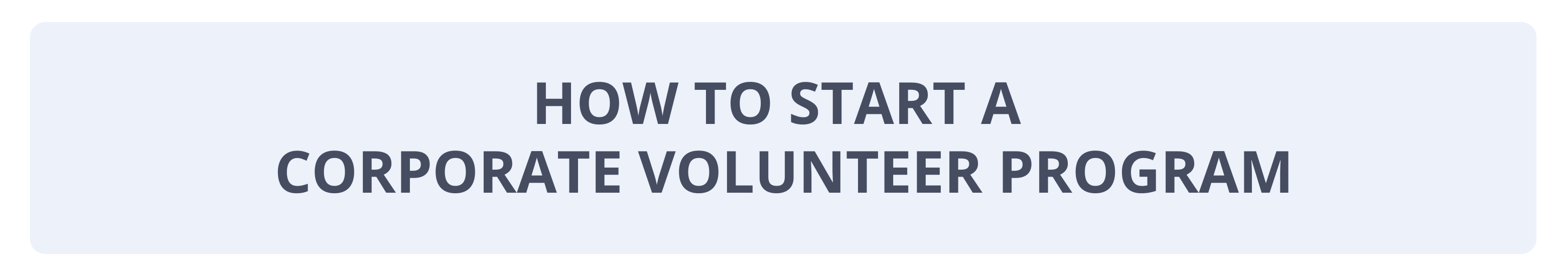 Corporate Volunteerism: The Key to Increasing Your Company's Impact