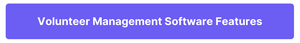 Volunteer Management Software: Top Tools for Nonprofits