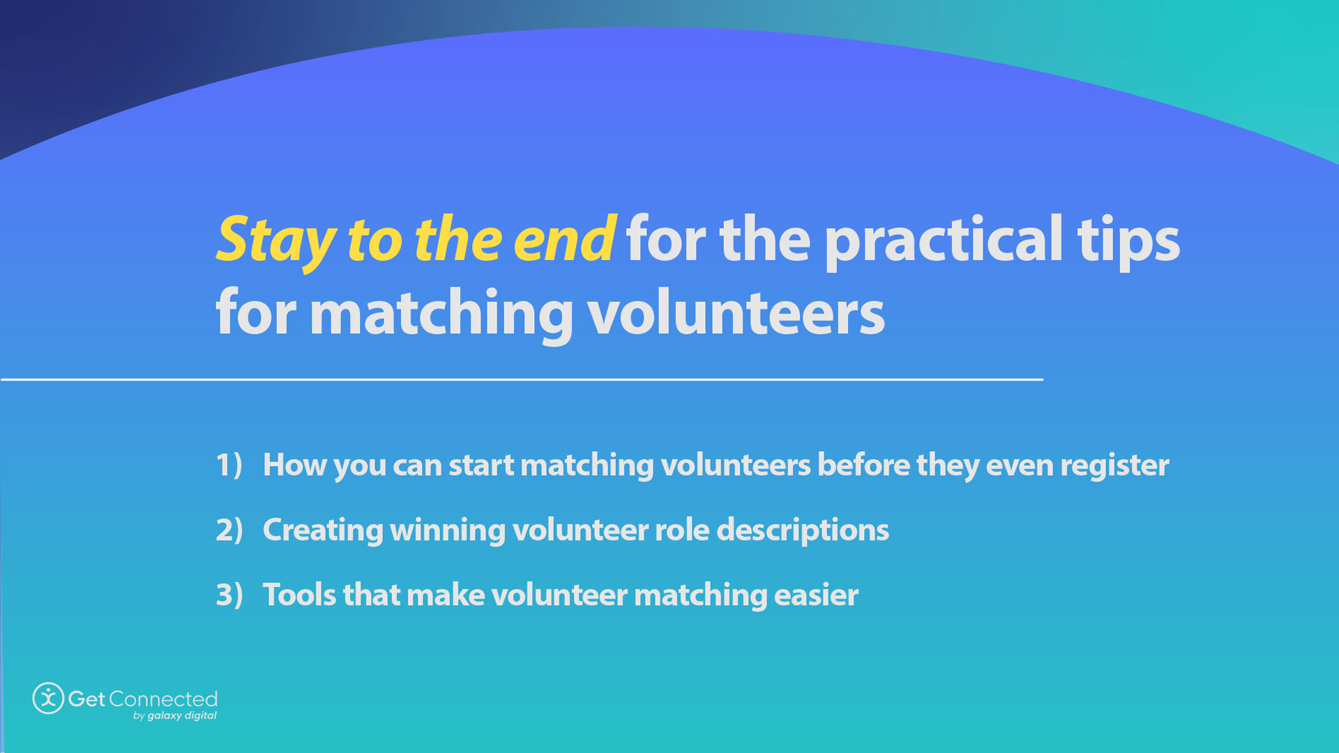 Matching Volunteers - A Galaxy Digital Webinar