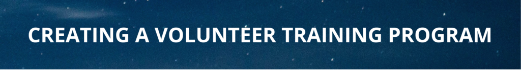 How to Create Your Volunteer Training