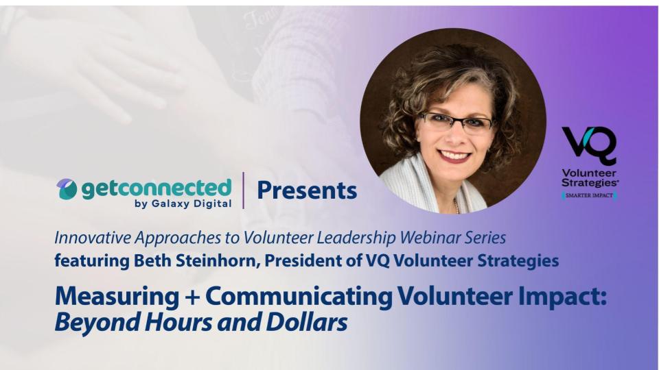 Measuring + Communicating Volunteer Impact: Beyond Hours and Dollars